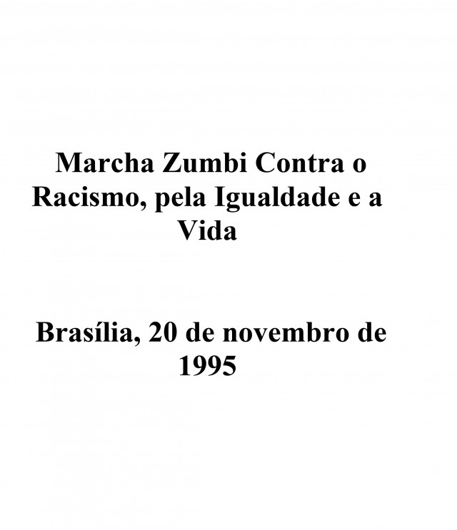 Memorial da Democracia - Marcha Zumbi reúne 30 mil em Brasília Memorial da Democracia - Marcha Zumbi reúne 30 mil em Brasília
